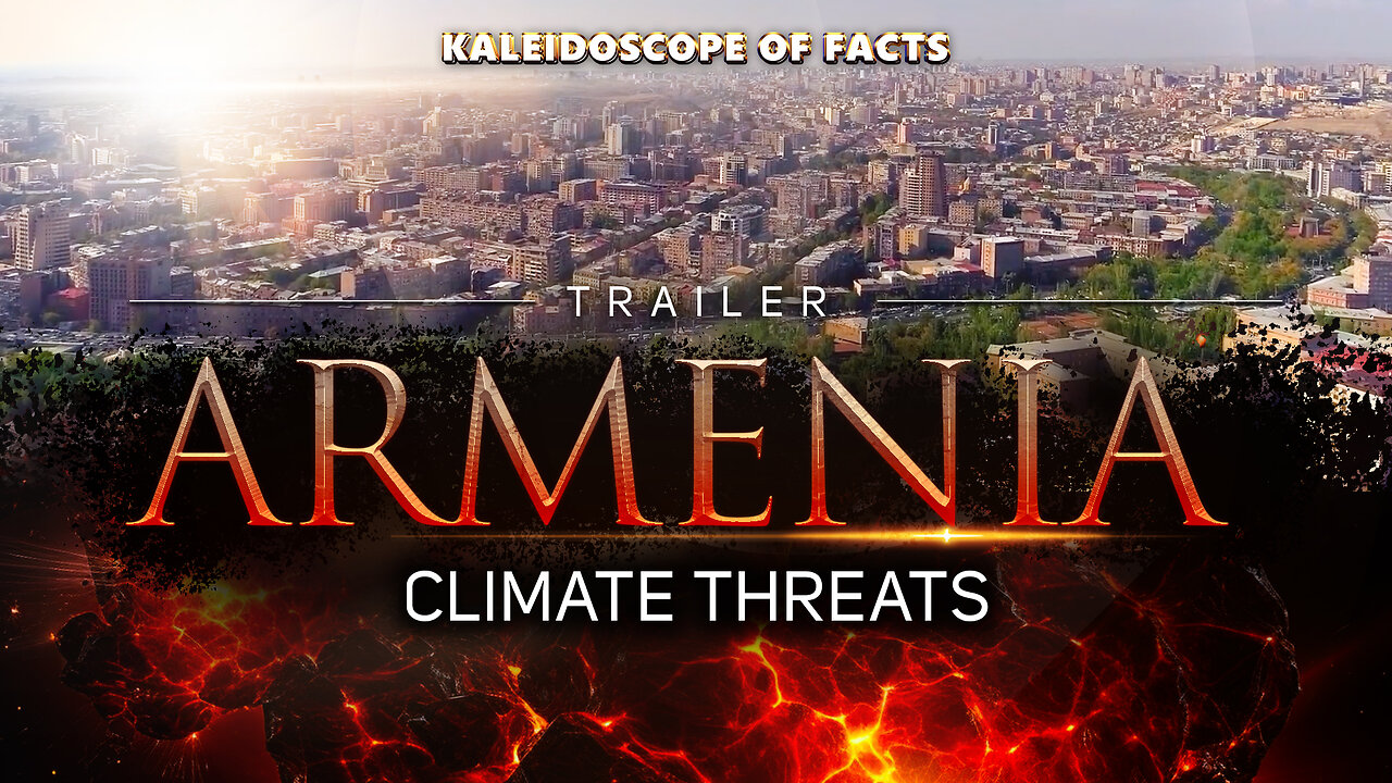 Armenia. Climate Threats | Trailer