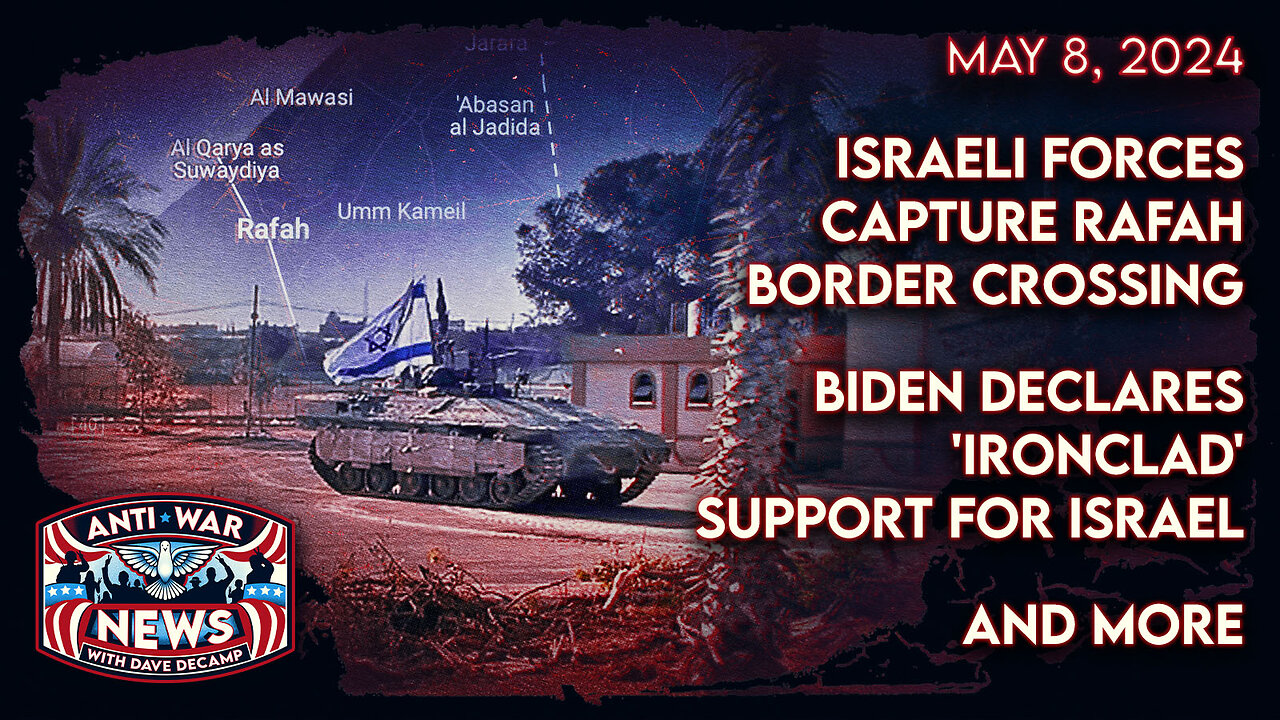 Israeli Forces Capture Rafah Border Crossing, Biden Declares 'Ironclad ...