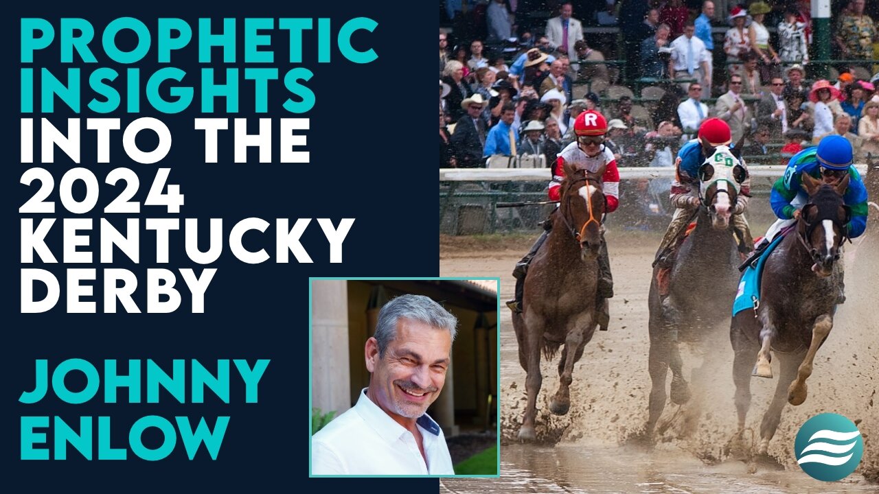 Johnny Enlow: Prophetic Insights Into the Kentucky Derby! | May 6 2024