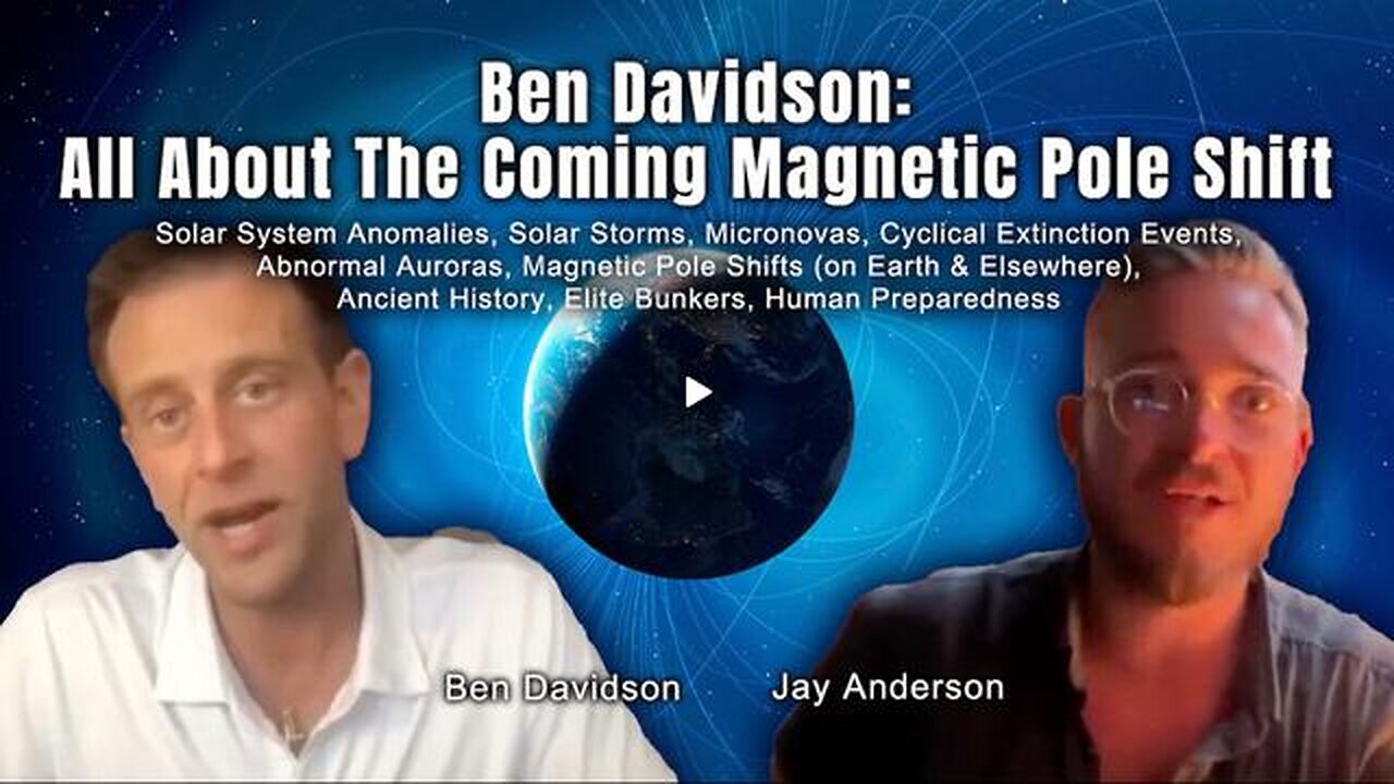 Ben Davidson All About The Coming Magnetic Pole Shift (Project Unity ...