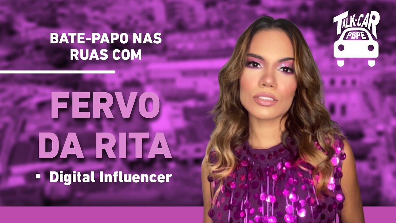Talk-Car com Rita - Digital Influencer