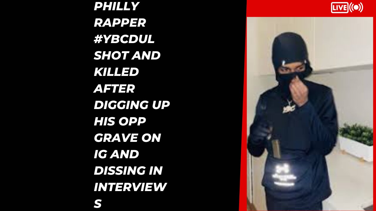Philly Rapper #YBCDUL Shot And Killed After Digging Up His Opp Grave On ...