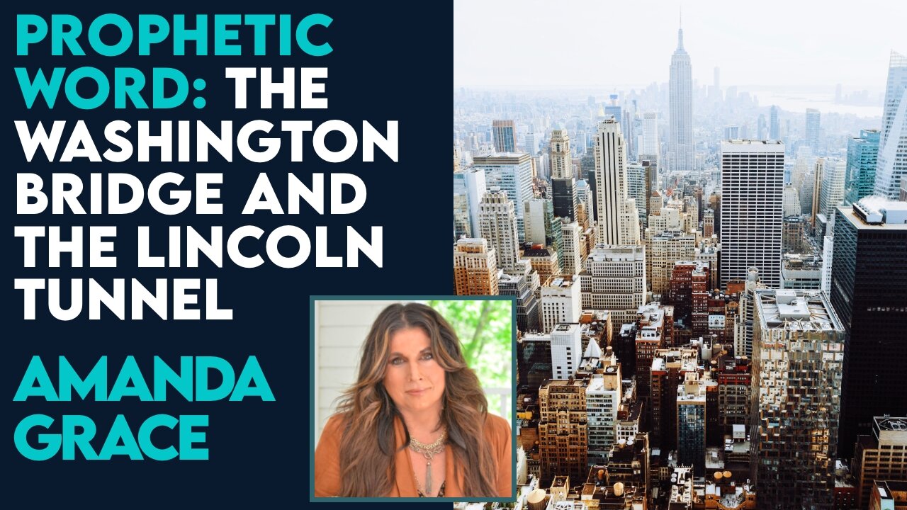 Amanda Grace Prophetic Word: Watch the Washington Bridge & Lincoln ...