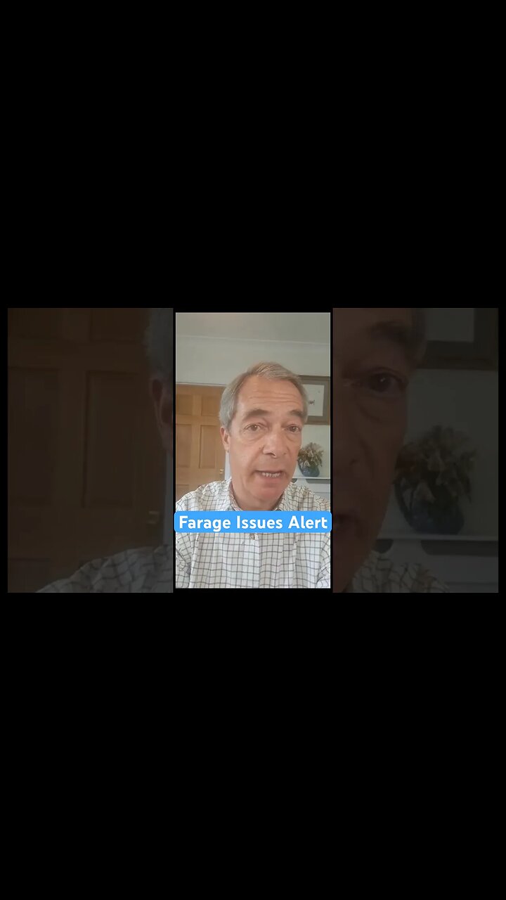 Nigel Farage Issues ALERT