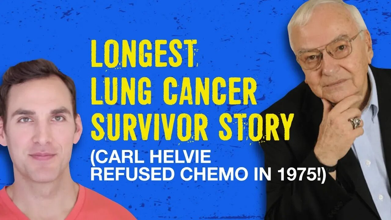 Longest lung cancer survivor refused chemo in 1975! (Carl Helvie Lung ...
