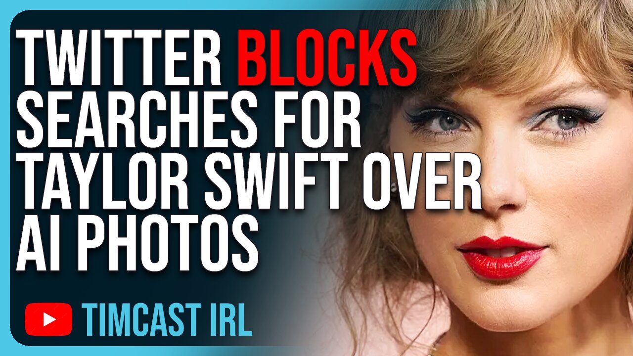 Twitter BLOCKS Searches For Taylor Swift Over AI Photos, PsyOp ...