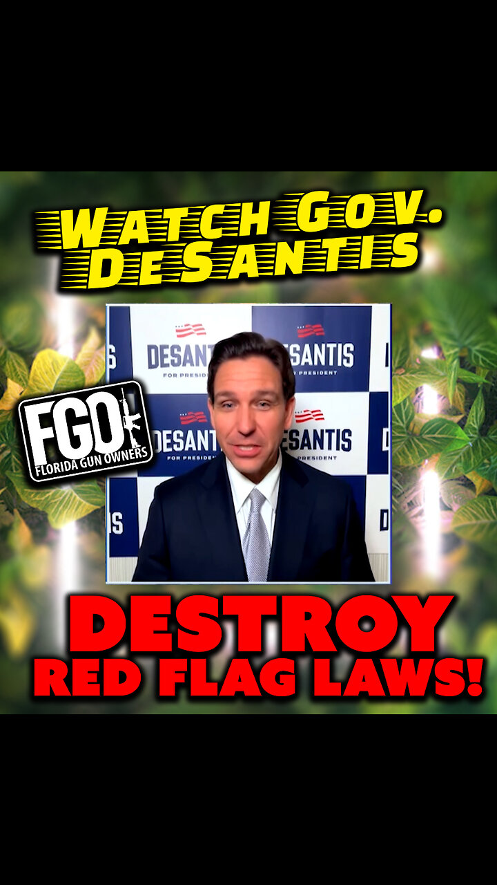 FGO Reacts: Gov. DeSantis vs. Red Flag Gun Confiscation