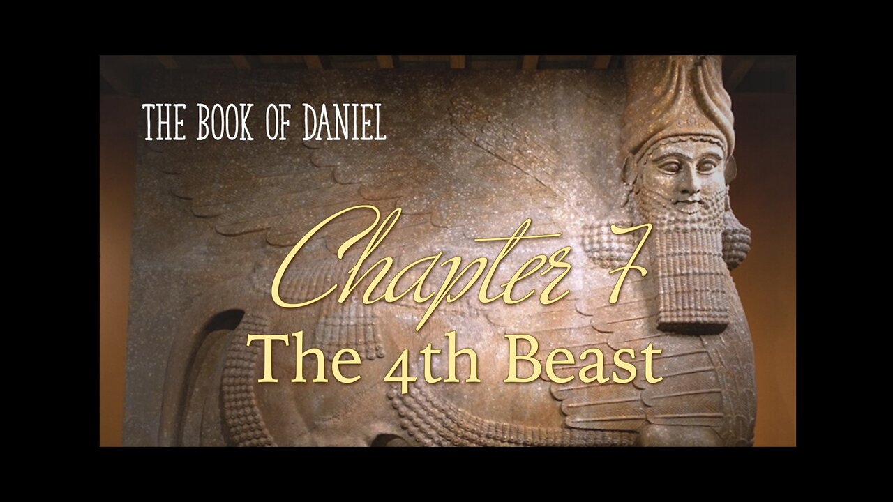 Daniel Chapter 7 The 4th Beast