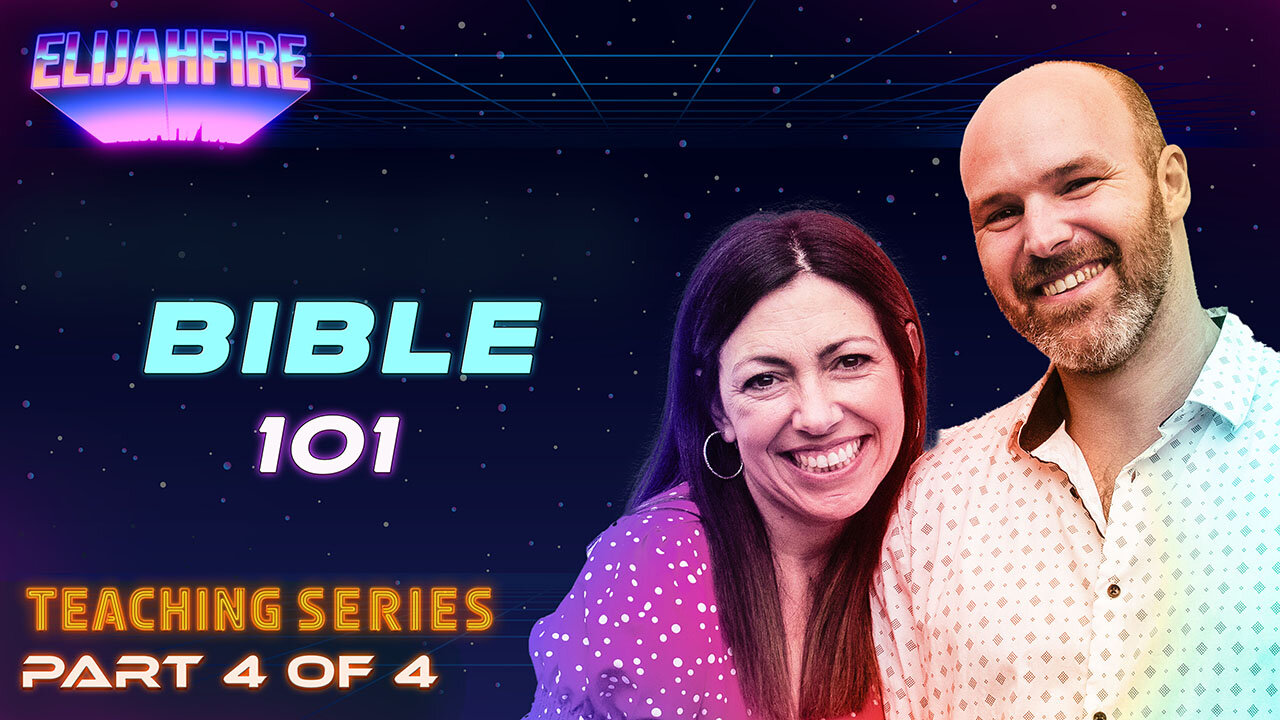 ElijahFire: Bible 101 ft. Carston & Mandy Woodhouse – Part 4 | Teaching ...