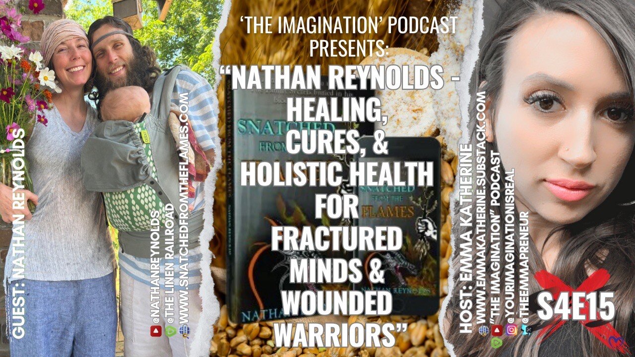 S4E15 | “Nathan Reynolds - Healing, Cures, & Holistic Health for ...