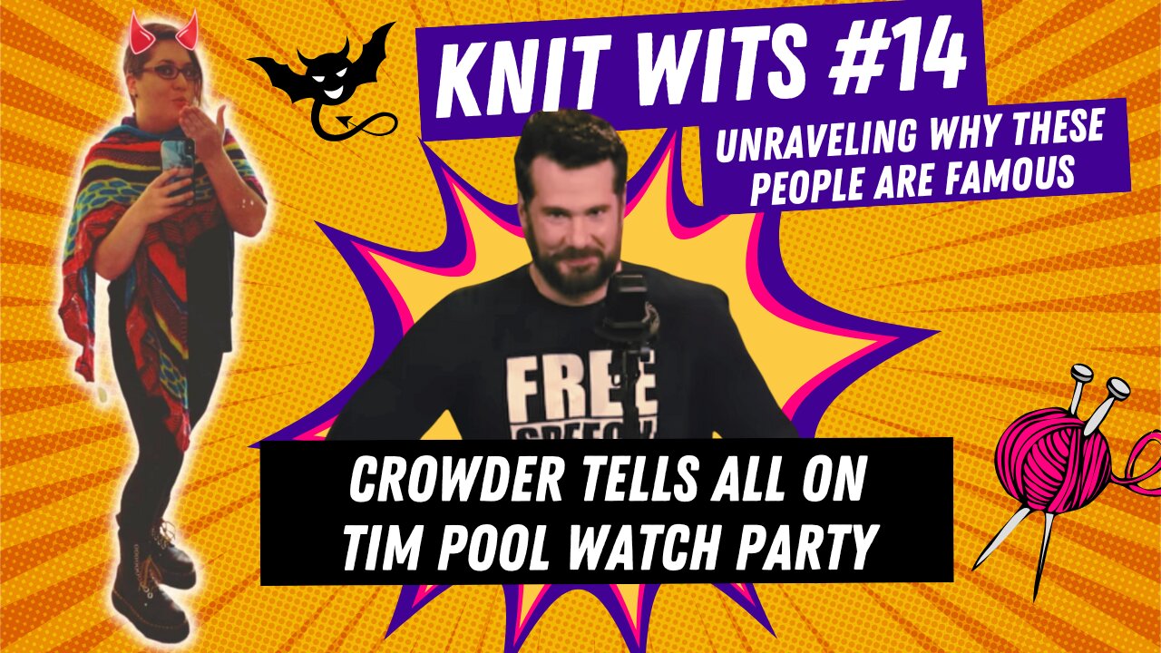 KNIT WITS #14: Steven Crowder tells all on Tim Pool, a TimcastIRL Watch ...