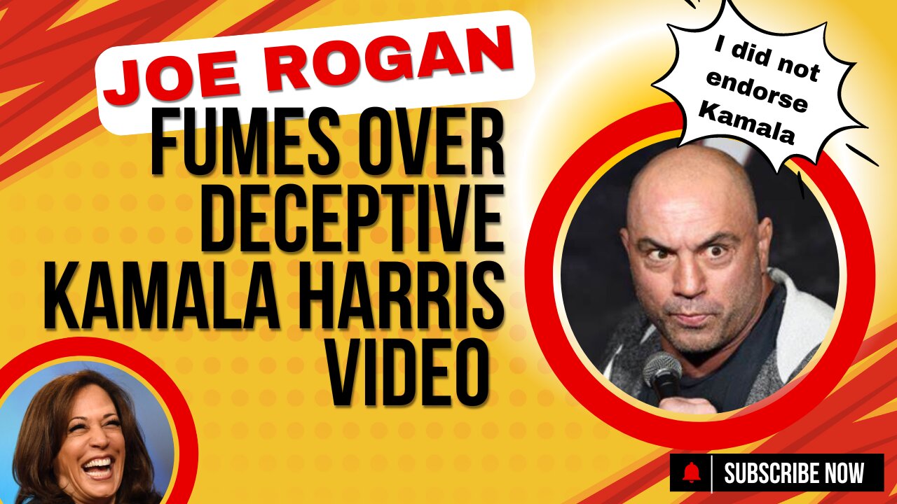 Joe Rogan fumes over deceptive Kamala Harris video Joe Rogan fumes over deceptive Kamala Harris video