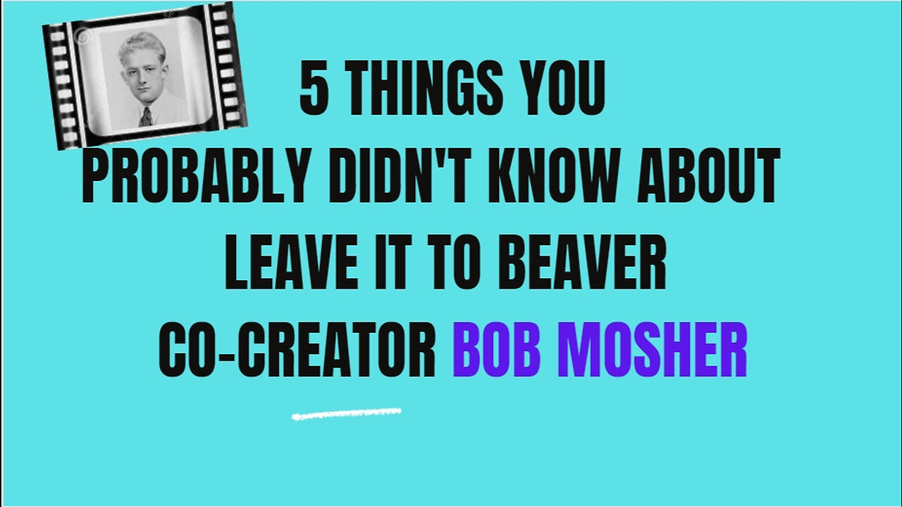 The World Famous Beaverpedia Minute - Leave it to Beaver co-creator Bob ...
