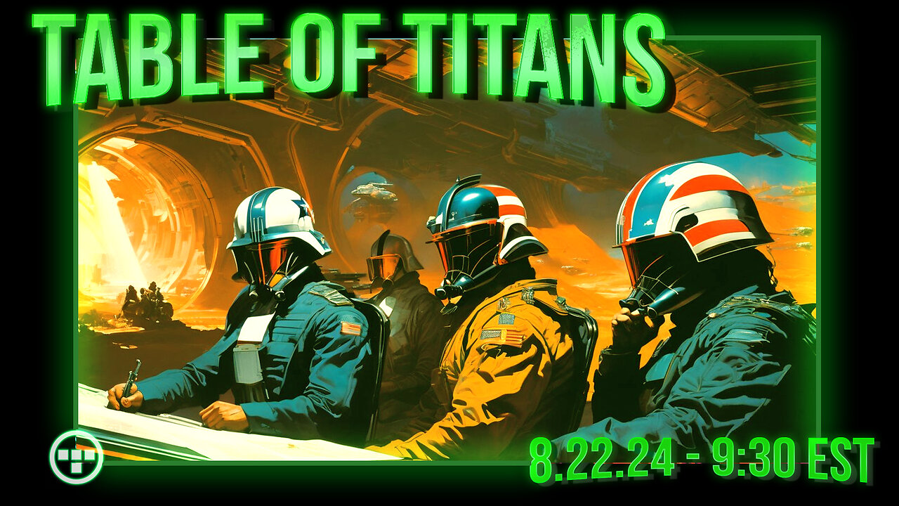 🔴LIVE - 9:30 EST - 8.22.24 - Table of Titans🔴
