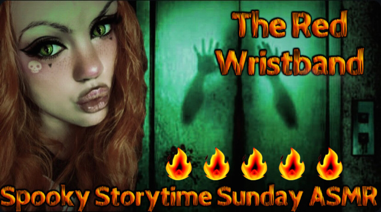 Spooky Story Time Sundays ASMR The Red Wristband
