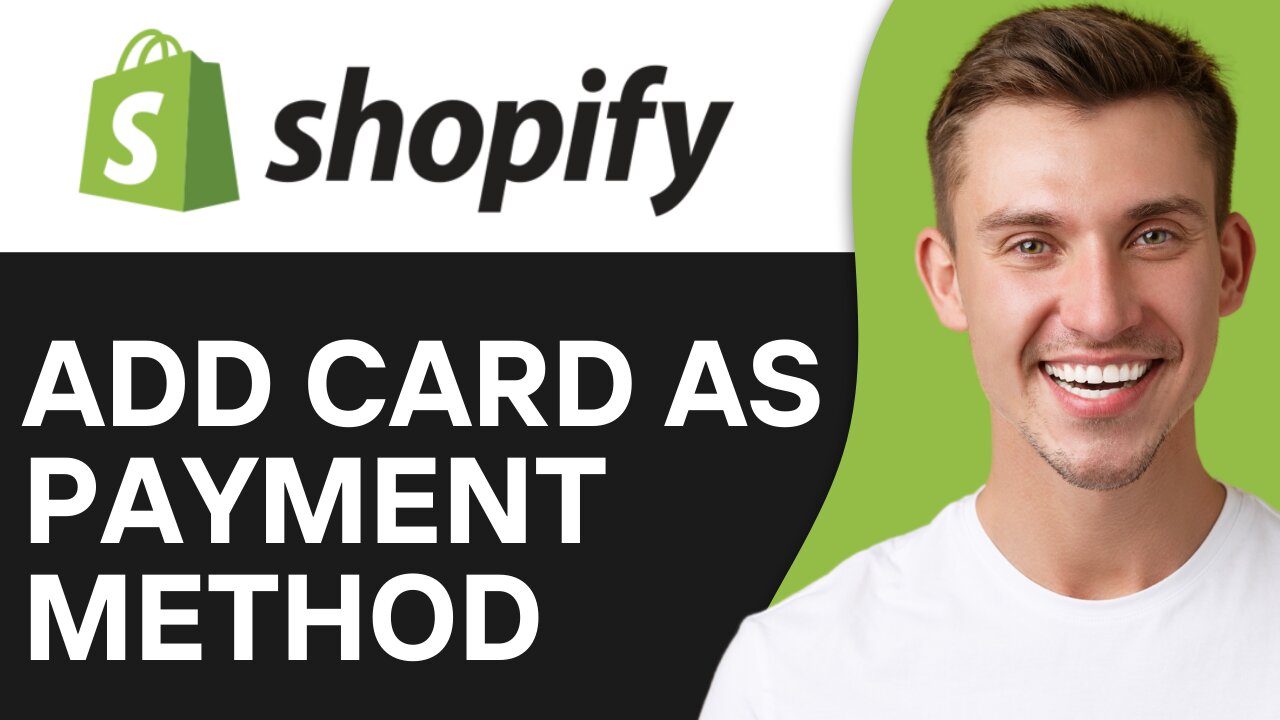 HOW TO ADD CREDIT CARD AS PAYMENT METHOD ON SHOPIFY