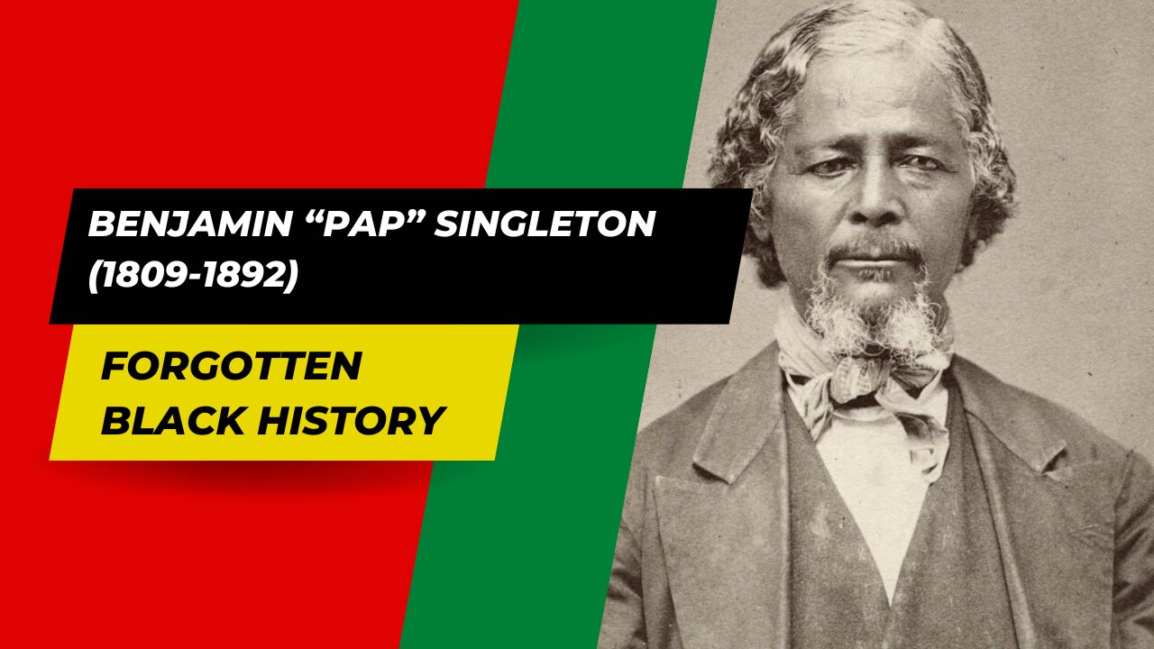 BENJAMIN “PAP” SINGLETON (1809-1892)