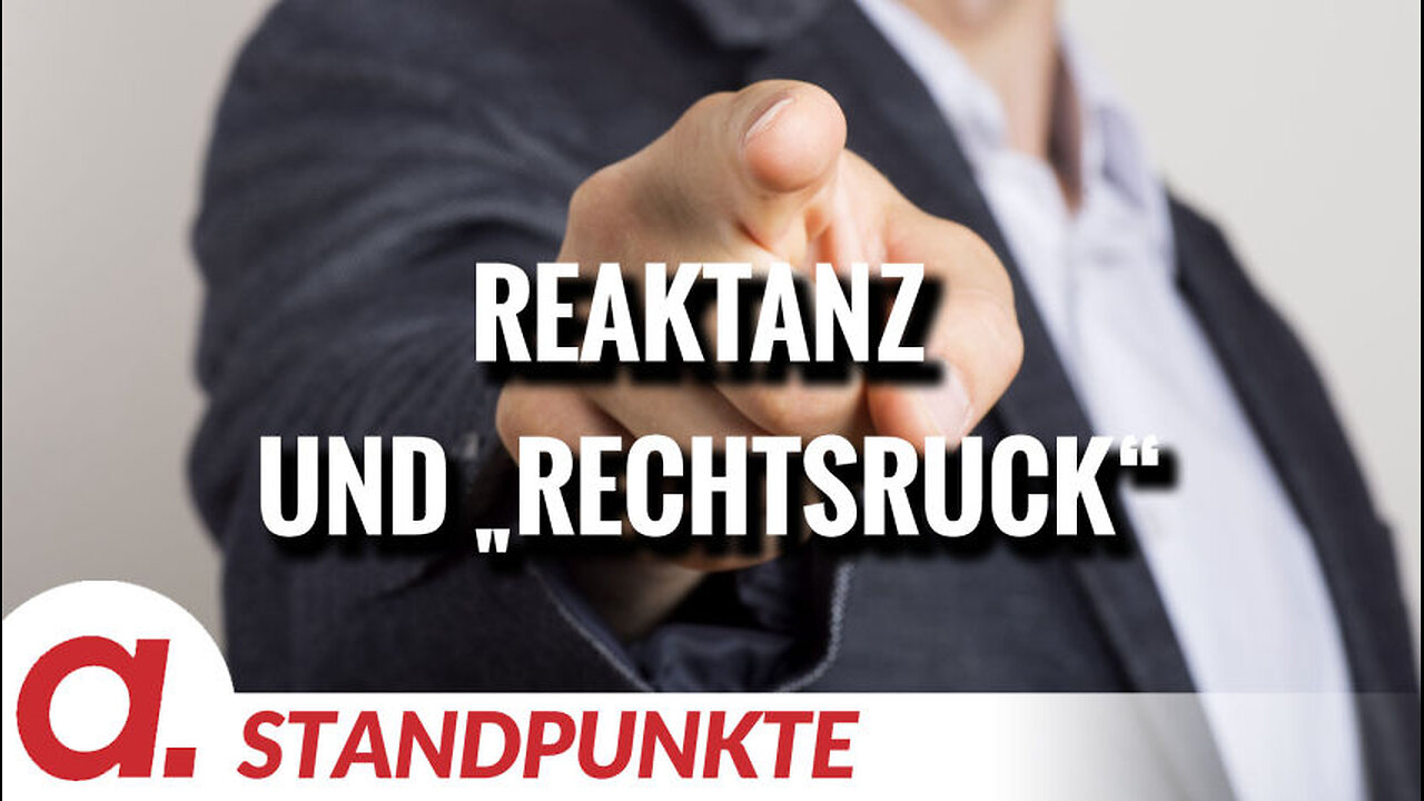 Reaktanz und „Rechtsruck“ | Von Roberto J. De Lapuente