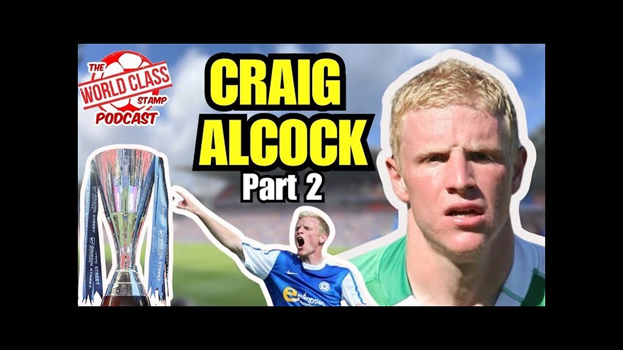 Craig Alcock | Part 2 - All-Time XI, Career Journey, and Retirement ...
