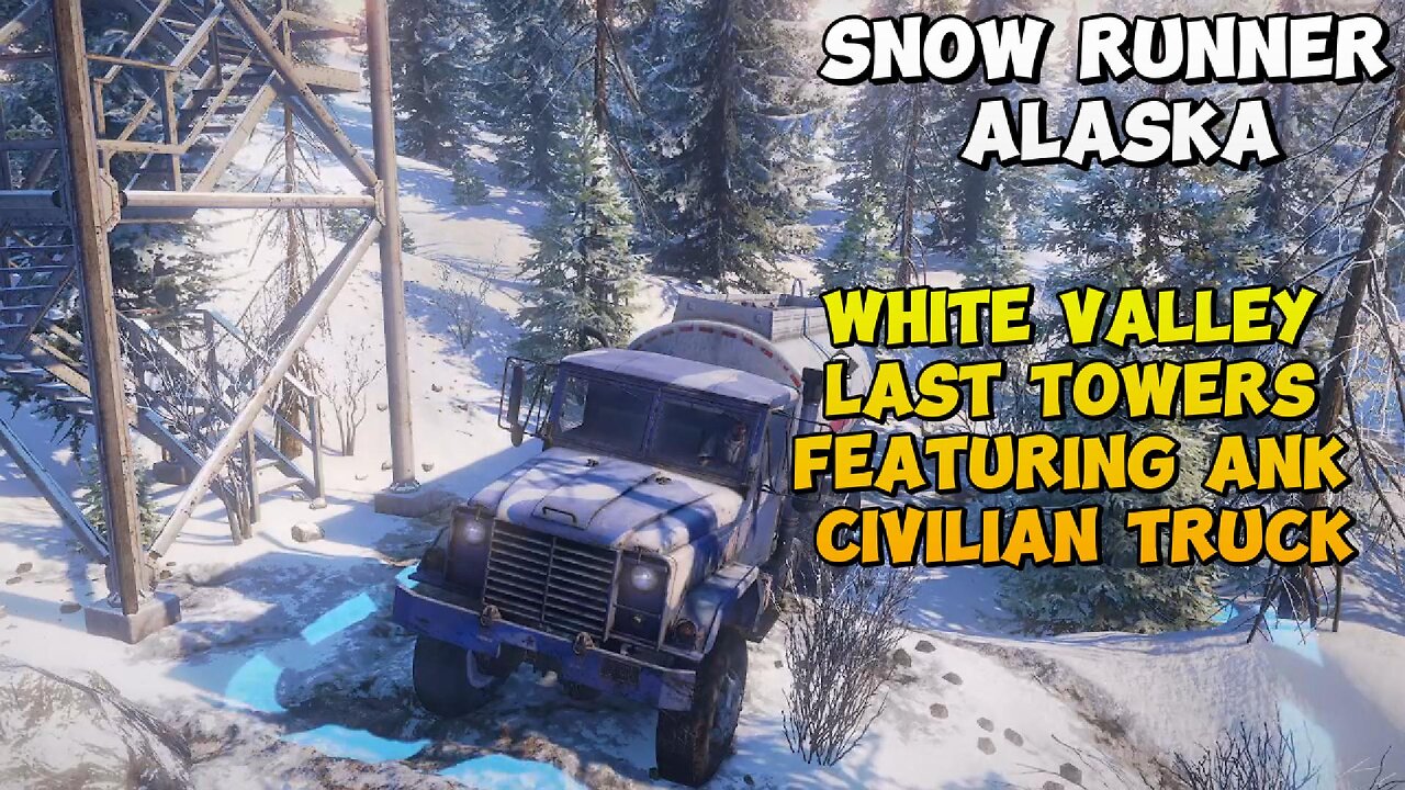 Snow Runner White Valley Last Towers Featuring ANK Civilian Truck