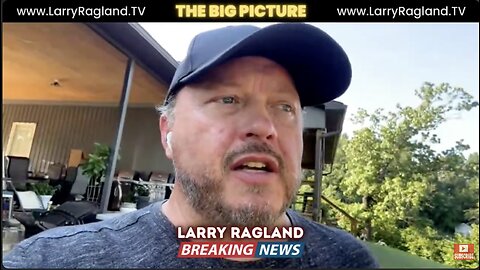 The Big Picture with Larry Ragland