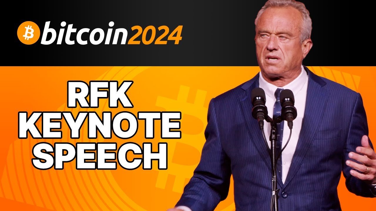 RFK Jr. Keynote Speech - Bitcoin 2024 Nashville 🪙🗳️