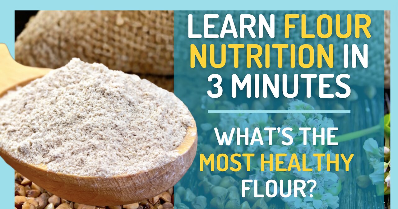 What Flour is the Healthiest? Find out in 3 minutes!