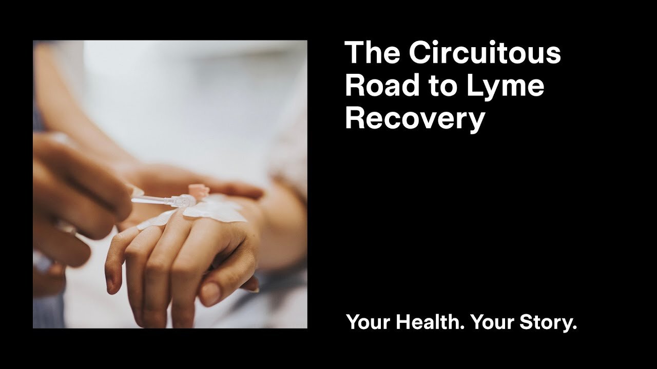 The Circuitous Road to Lyme Recovery