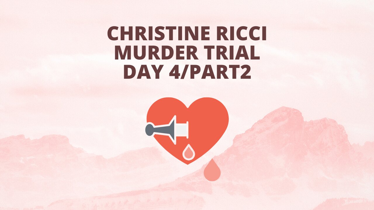 Christine Ricci, "Stabbed in the Front" Murder Trial. Day 4 Part 2