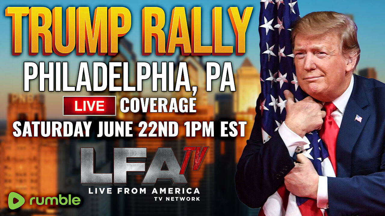 TRUMP PHILLY & VIRGINIA SPEECHES LIVE! 1&7pm EST