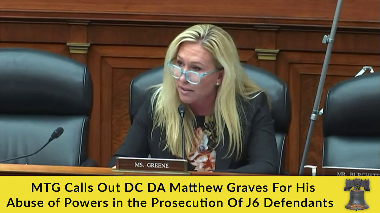 MTG Calls Out DC DA Matthew Graves For His Abuse of Powers in the ...