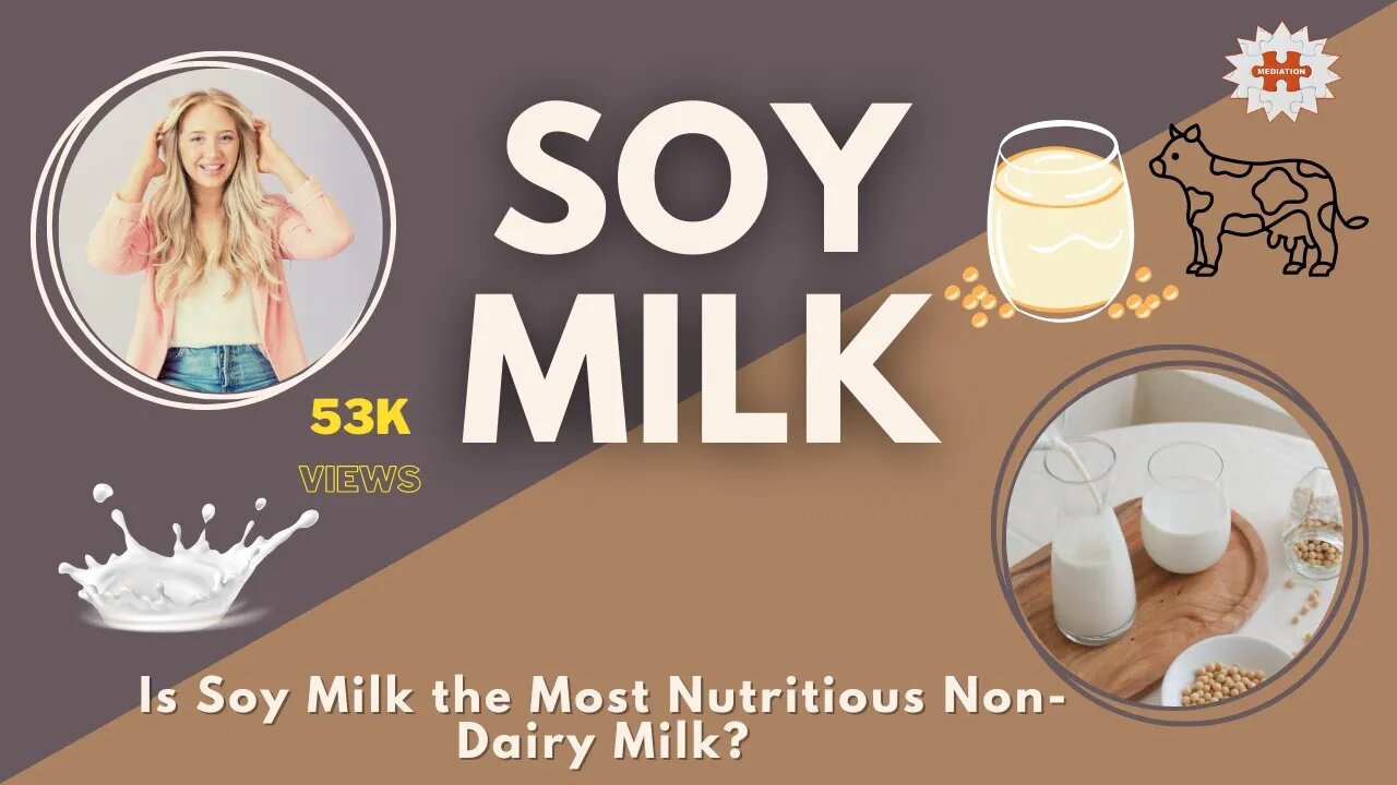 Is Soy Milk the Most Nutritious Non-Dairy Milk? | When is too much soy ...
