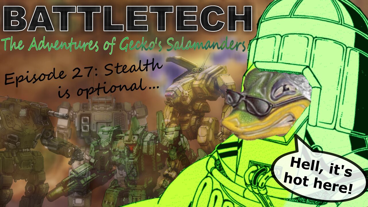 BATTLETECH - The adventures of Gecko's Salamanders - PART 027