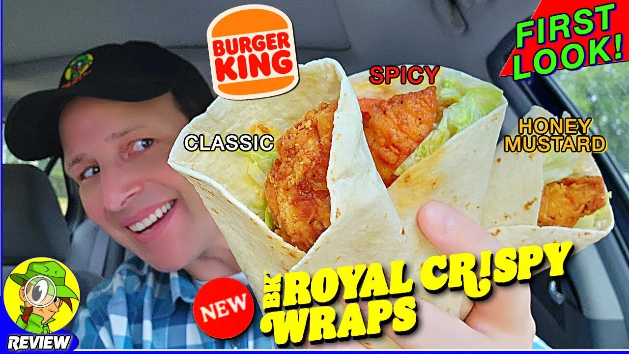 Burger King® BK® ROYAL CRISPY WRAPS Review 🍔👑🌯 FIRST LOOK! 👀 ALL 3 ...