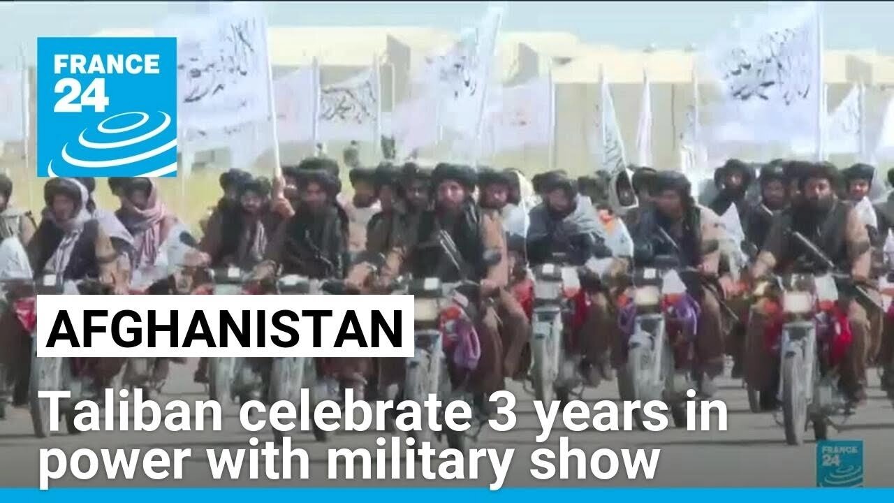 Afghanistan: Taliban celebrate 3 years since takeover with military show