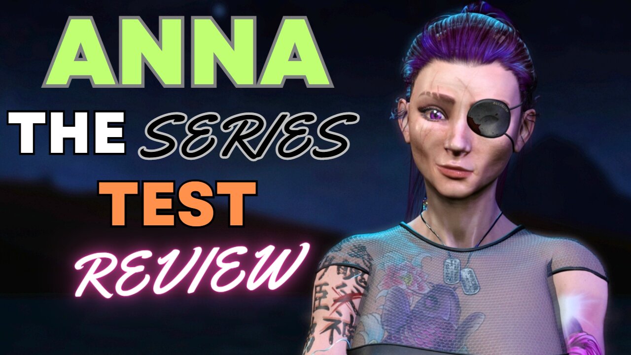 Anna The Series Test - End Of Humanity?