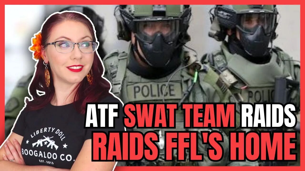 ATF SWAT Team Raids FFL's Home