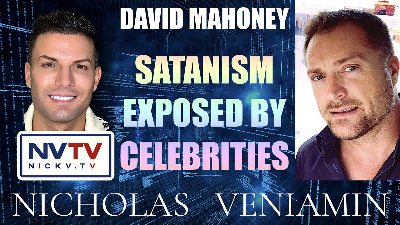 David Mahoney Discusses Satanism Exposed By Celebrities with Nicholas ...