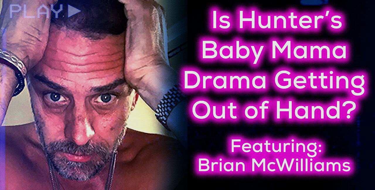 Is Hunter's Baby Mama Drama Getting Out of Hand? Featuring: Brian ...