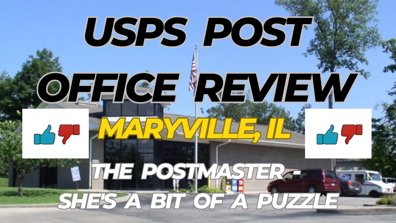 USPS Post Office Review: Maryville, IL - The Postmaster - She's a Bit ...
