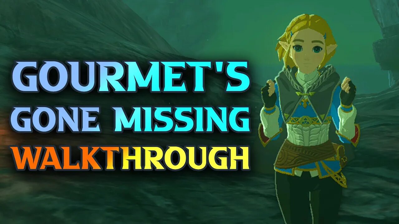 Zelda Tears Of The Kingdom Gourmet's Gone Missing Walkthrough