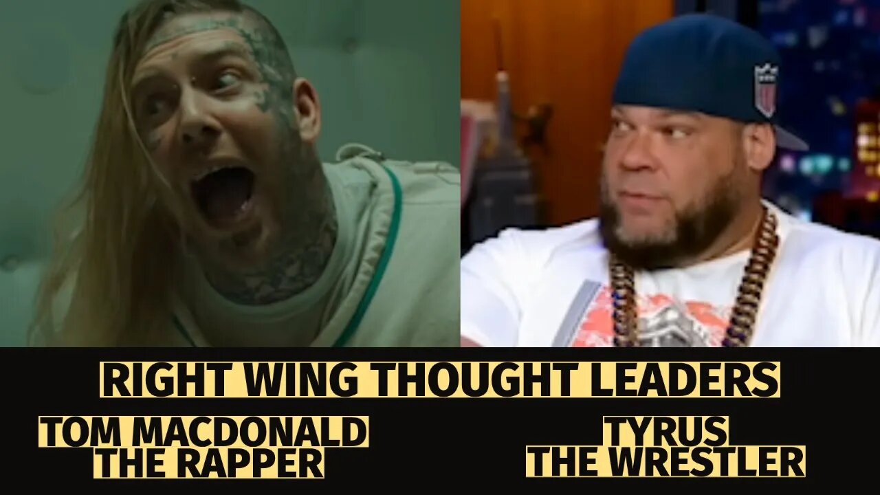 Tom MacDonald Rapper & Tyrus the Wrestler (Reaction)-Right Wing Thought ...