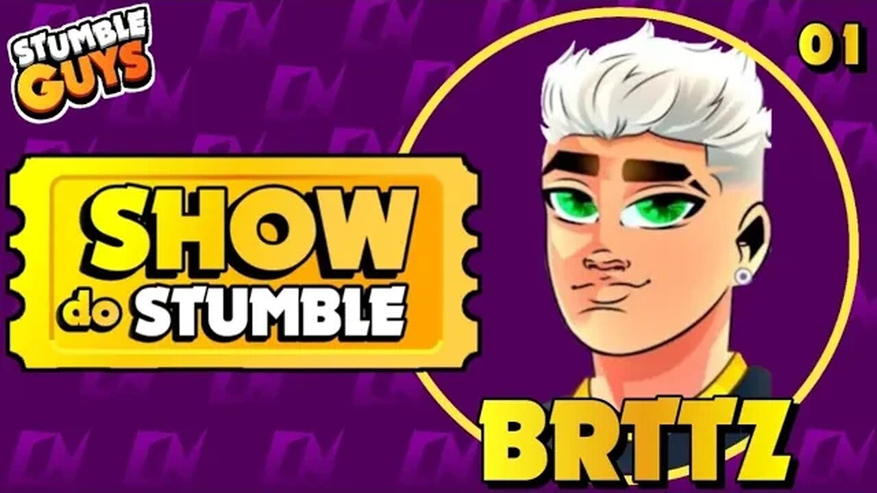 😁 SHOW DO STUMBLE COM @BRTTZTV PARTE 01😁