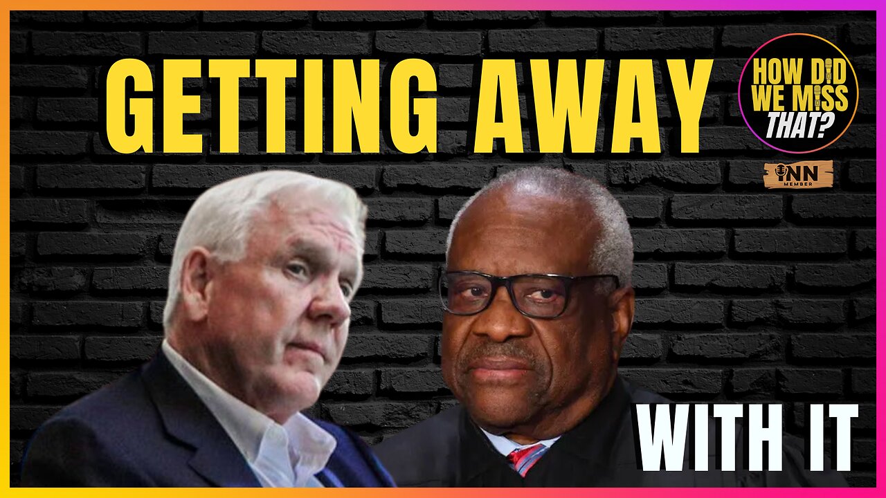 Clarence Thomas: TOTALLY CORRUPT, Going to Get Away With It ...