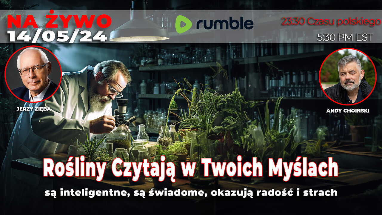 14/05/24 | LIVE 23:30 CEST Jerzy Zięba - Rośliny Czytają w Twoich Myślach