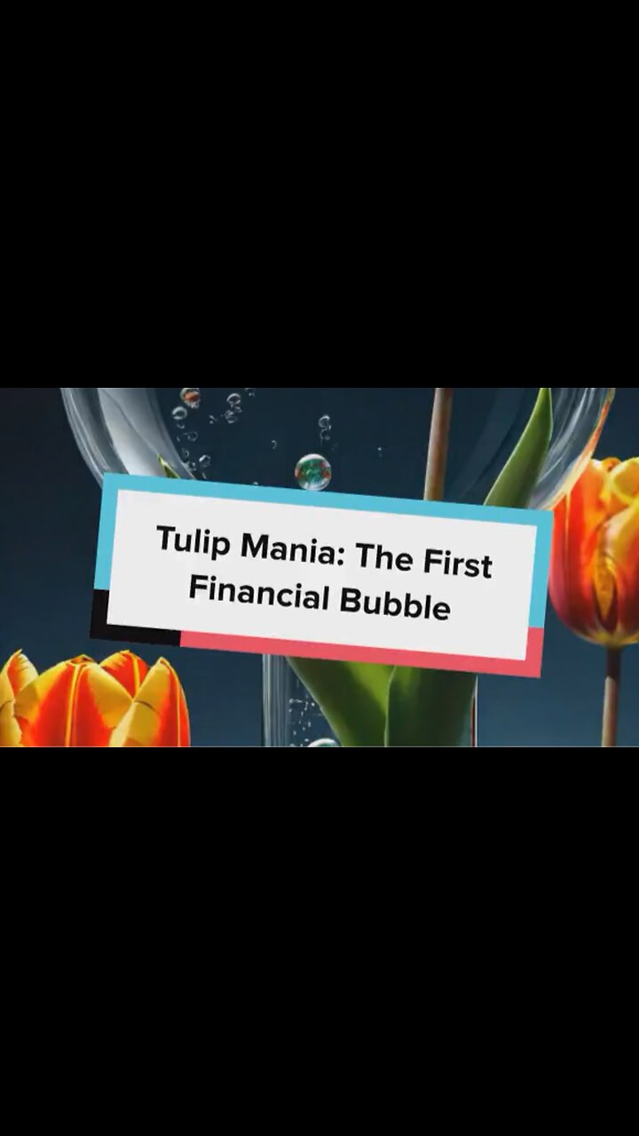 Tulip Mania: The First Financial Bubble