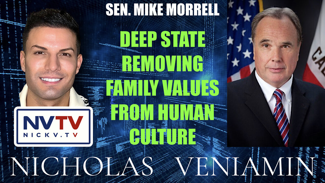 Sen. Mike Morrell Discusses Deep State Removing Family Values with ...