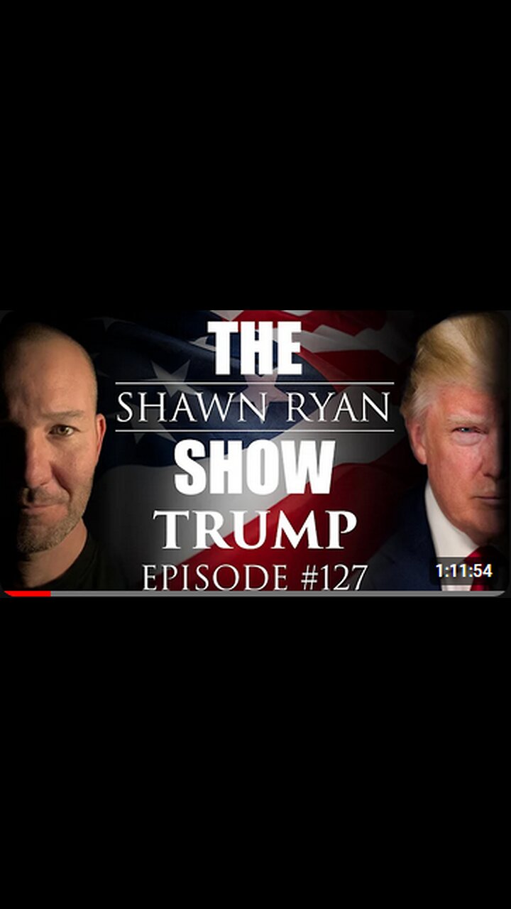 Shawn Ryan Show #127 PRESIDENT DONALD TRUMP: Worlds Worst pouring into ...