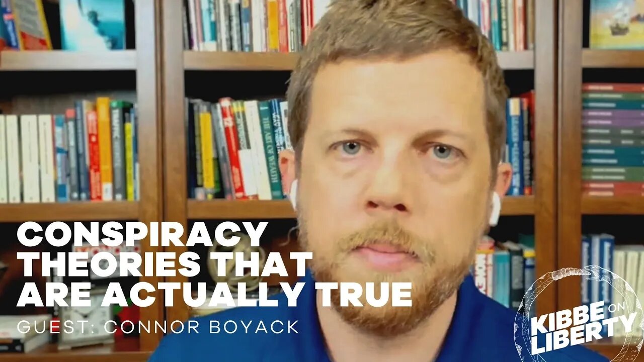 Conspiracy Theories That Are Actually True | Guest: Connor Boyack | Ep 249