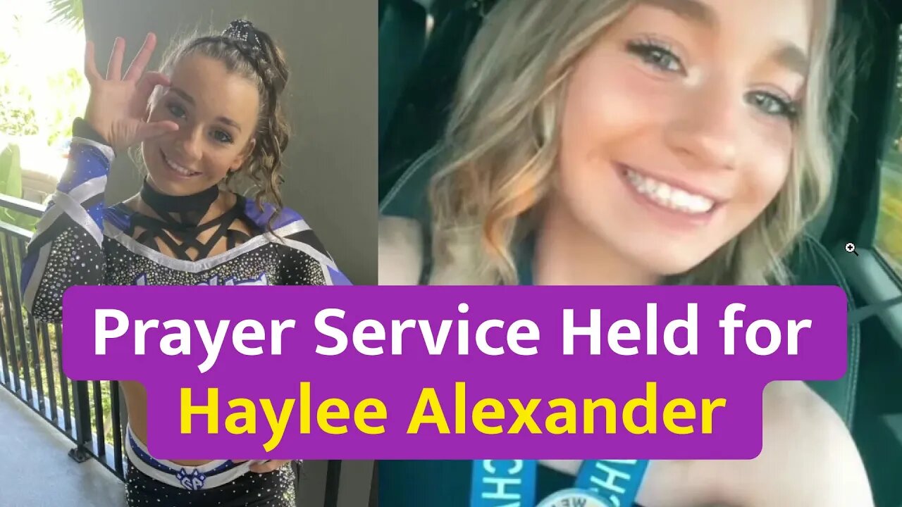 Prayer Service Held for Cheerleader Haylee Alexander Critically Injured ...